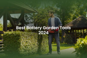 Best Battery Garden Tools